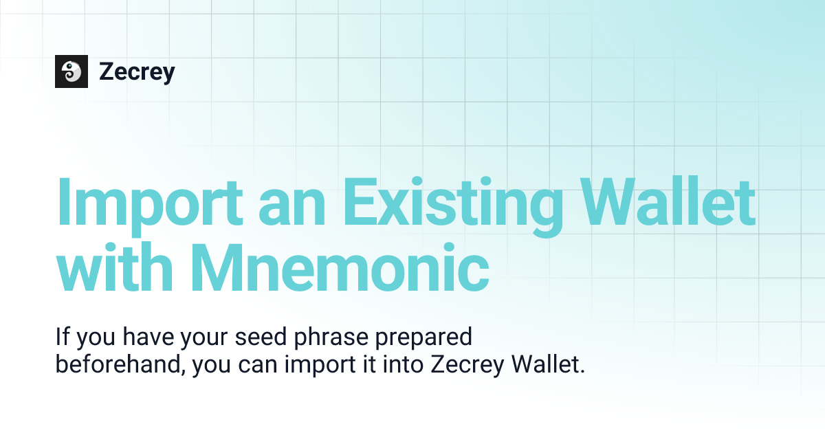 Import an Existing Wallet with Mnemonic | Zecrey