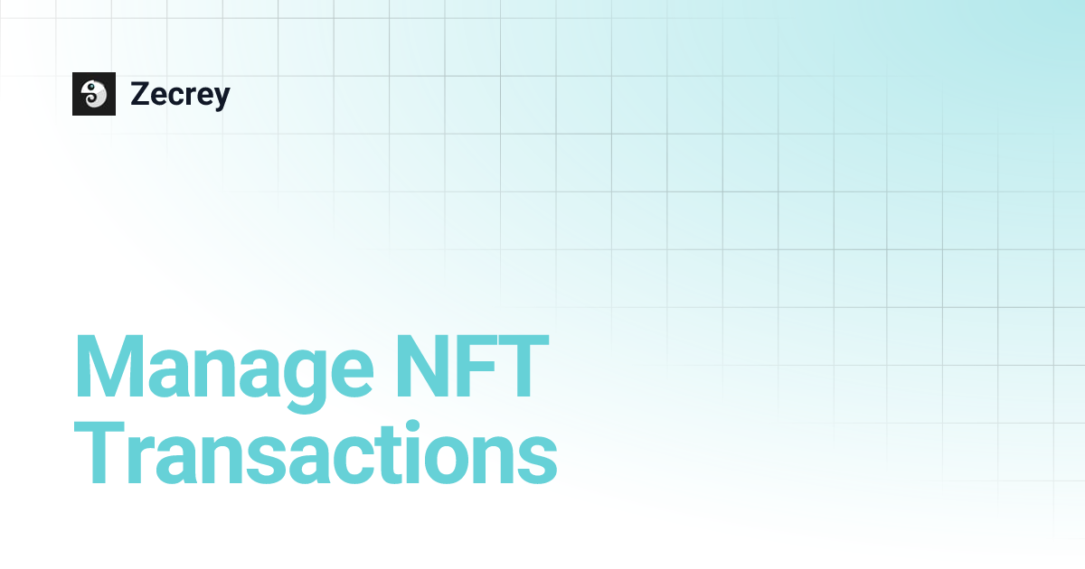 Manage NFT Transactions | Zecrey
